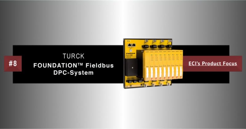 Turck FOUNDATION™ Fieldbus DPC-System - Eastern Controls, Inc.